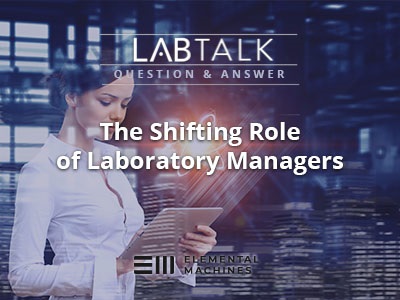LABTalk: The Shifting Role of Laboratory Managers | Labcompare.com