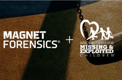 Magnet Forensics Integrates NCMEC Data into its Digital Investigation Tools
